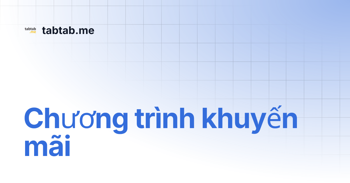 Chương trình khuyến mãi | tabtab.me
