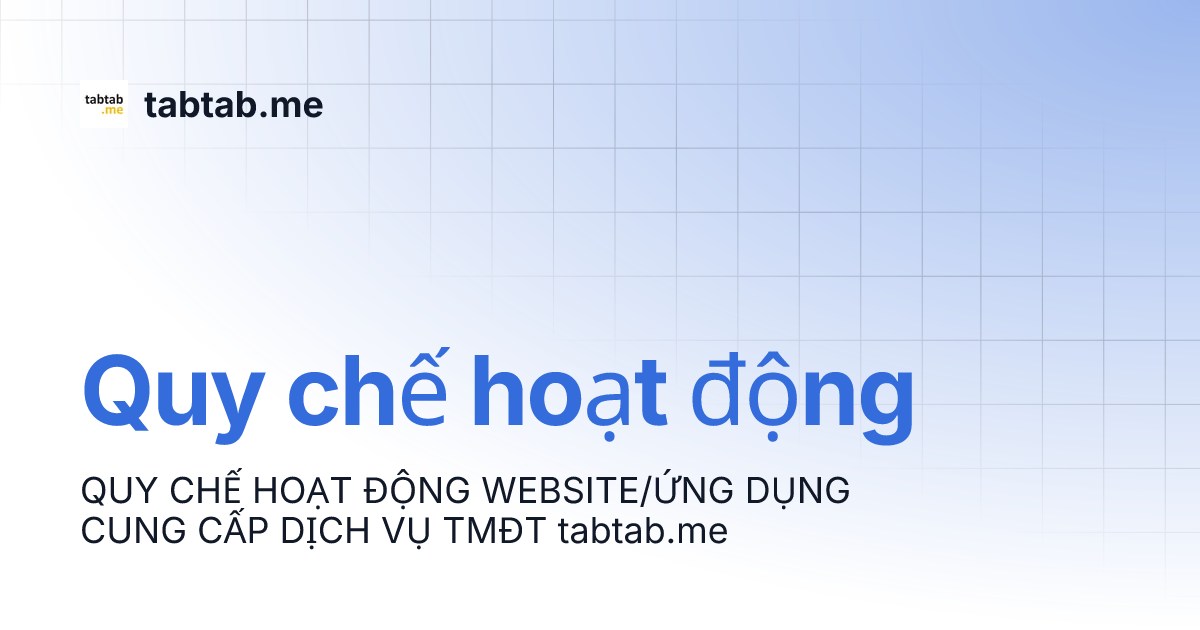 Quy chế hoạt động | tabtab.me